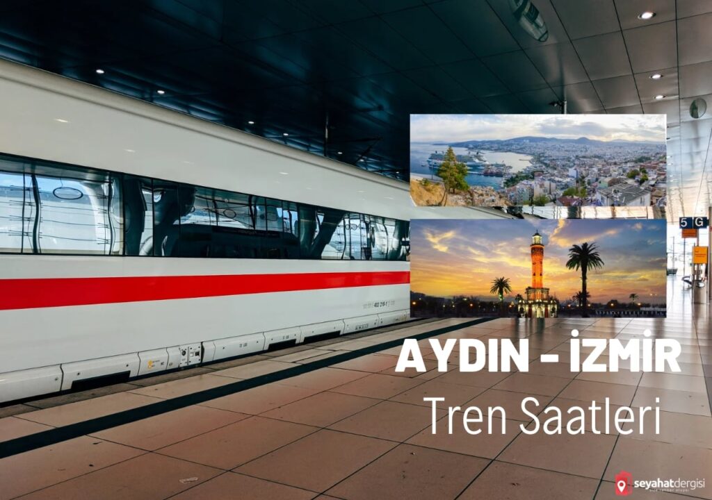 Aydın İzmir Tren Saatleri | Güzergahlar ve Bilet Fiyatları