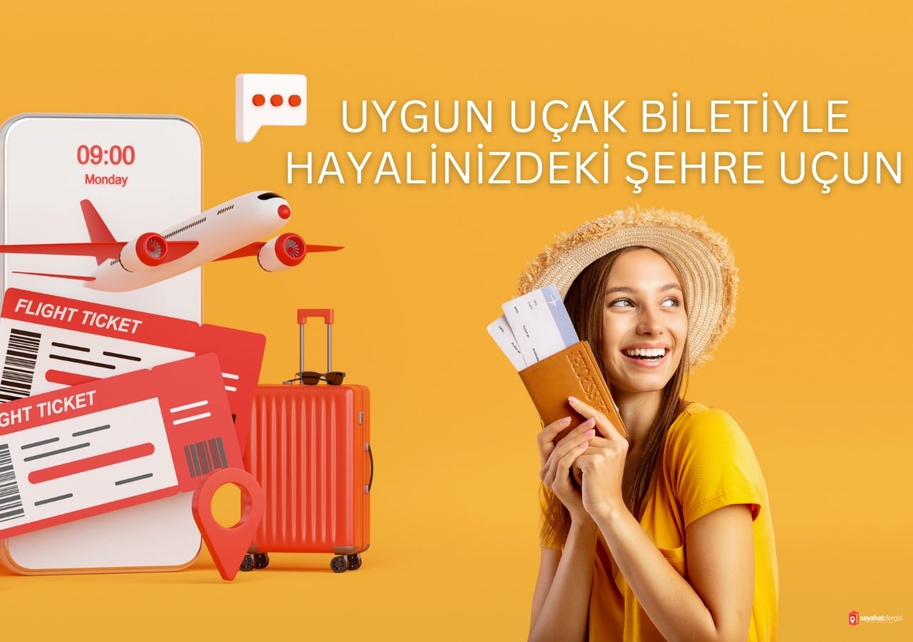 Uygun Uçak Biletiyle Hayalinizdeki Şehre Uçun